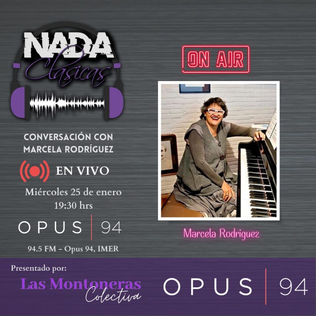 Nada Clásicas – Entrevista a Marcela Rodríguez – Opus 94, 94.5 FM