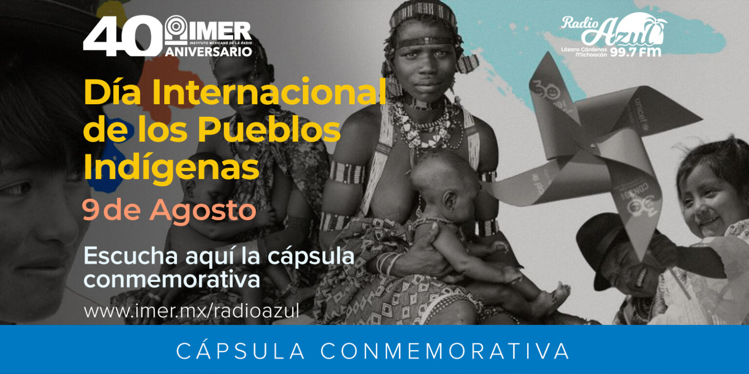 09 de agosto: Día Internacional de los Pueblos Indígenas – Radio Azul