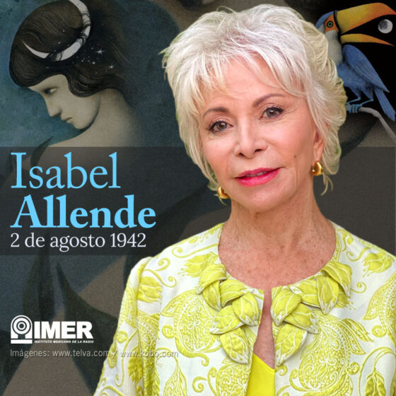 2 de agosto de 1942: Nace la escritora chilena Isabel Allende – IMER