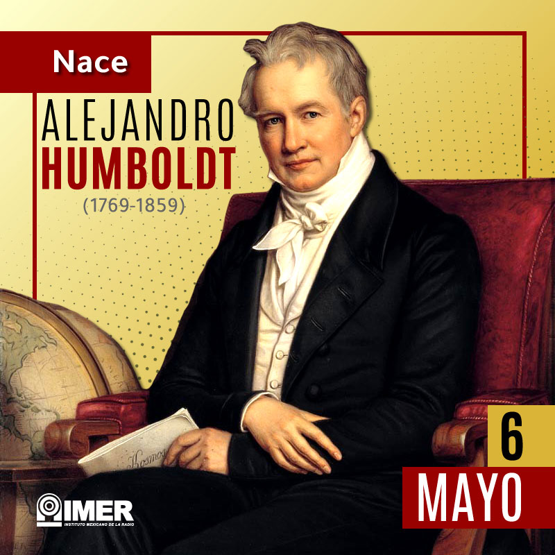 6 de mayo de 1859: Muere el científico, explorador y humanista alemán ...