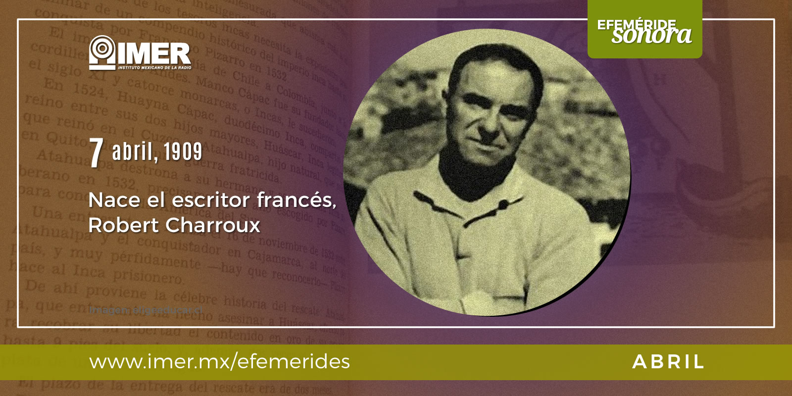 7 de abril de 1909: Nace el escritor francés, Robert Charroux – IMER