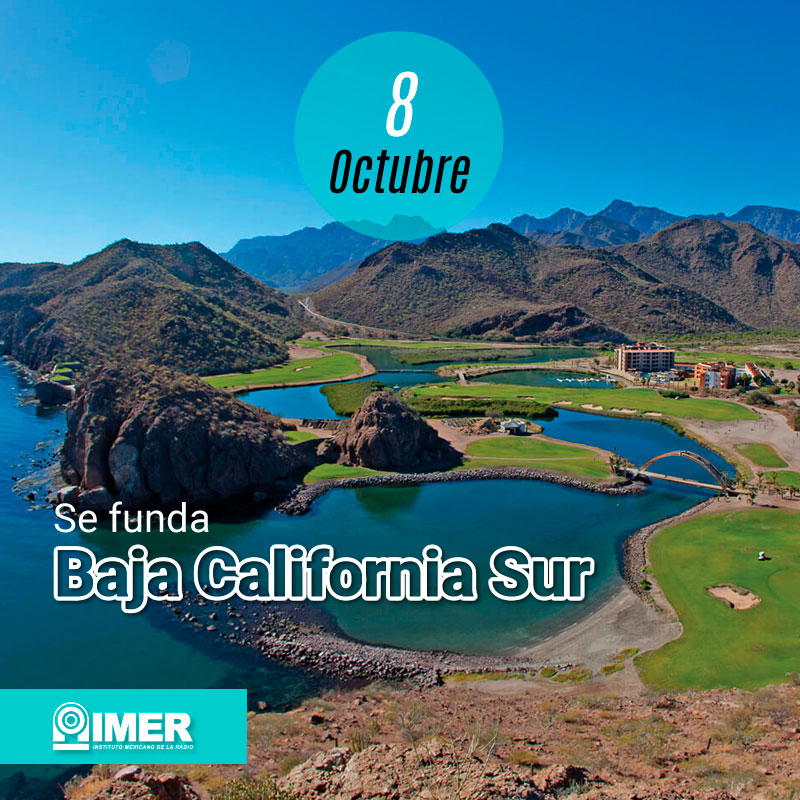 8 de octubre de 1974: Se funda el Estado de Baja California Sur – IMER