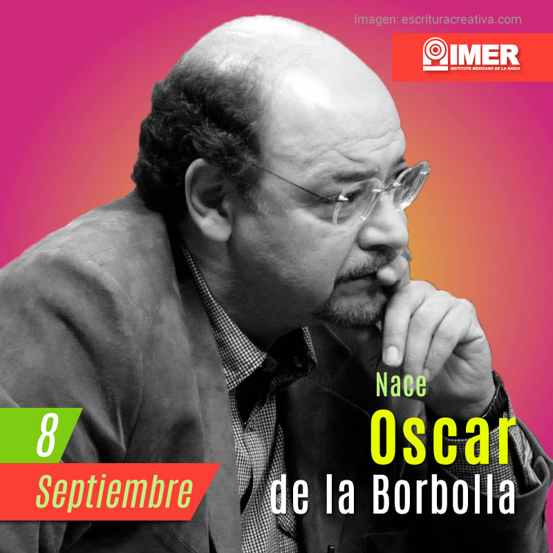 8 de septiembre de 1949: Nace el escritor y poeta mexicano, Óscar de la ...