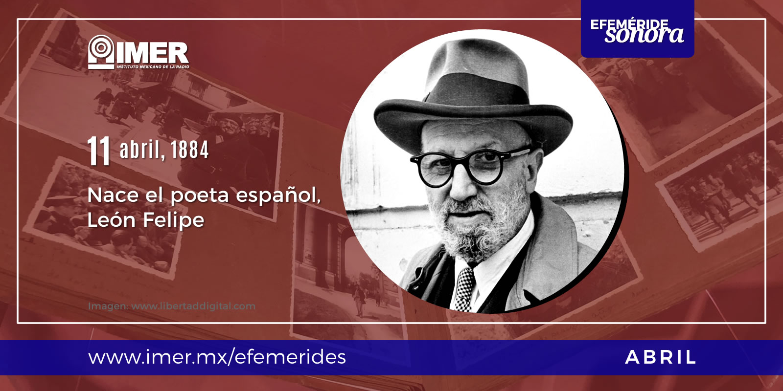 11 de abril de 1884: Nace el poeta español, León Felipe – IMER