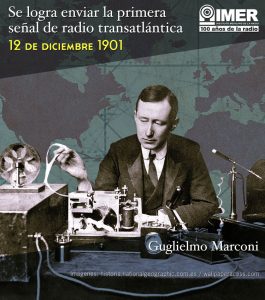 12 de diciembre de 1901: Se logra enviar la primera señal de radio ...