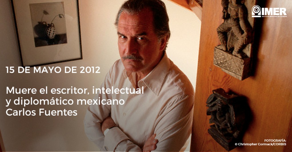 15 de mayo: Muere Carlos Fuentes – IMER