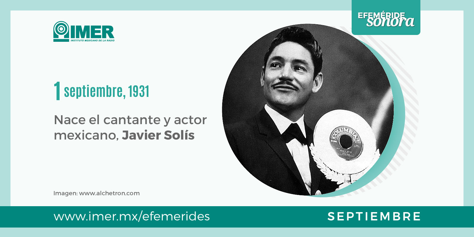 1 de septiembre de 1931 nace Javier Solís – IMER