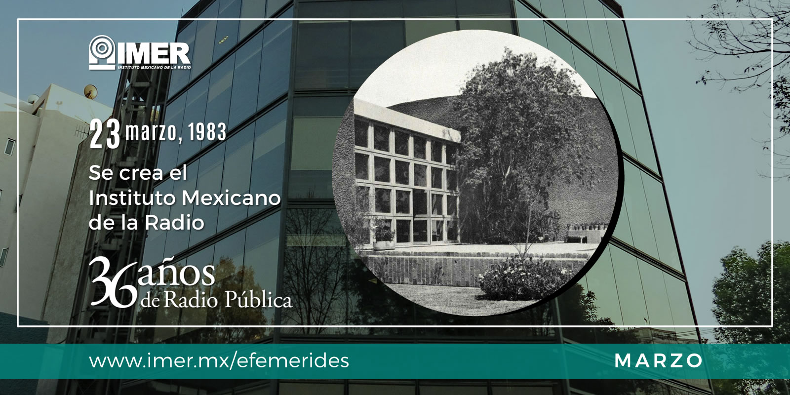 23 de marzo de 1983: se crea el Instituto Mexicano de la Radio – IMER