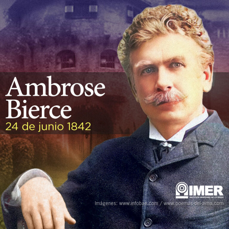 24 de junio de 1842: Nace el escritor y periodista Ambrose Bierce – IMER