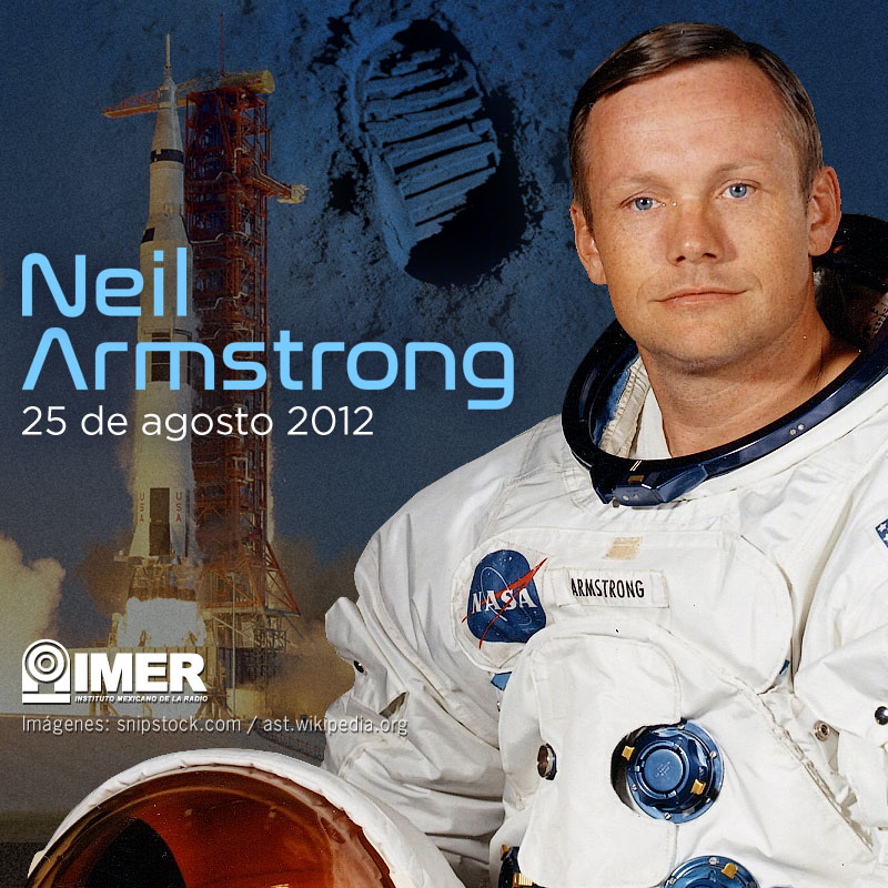 25 de agosto de 2012: Fallece el astronauta estadounidense Neil ...