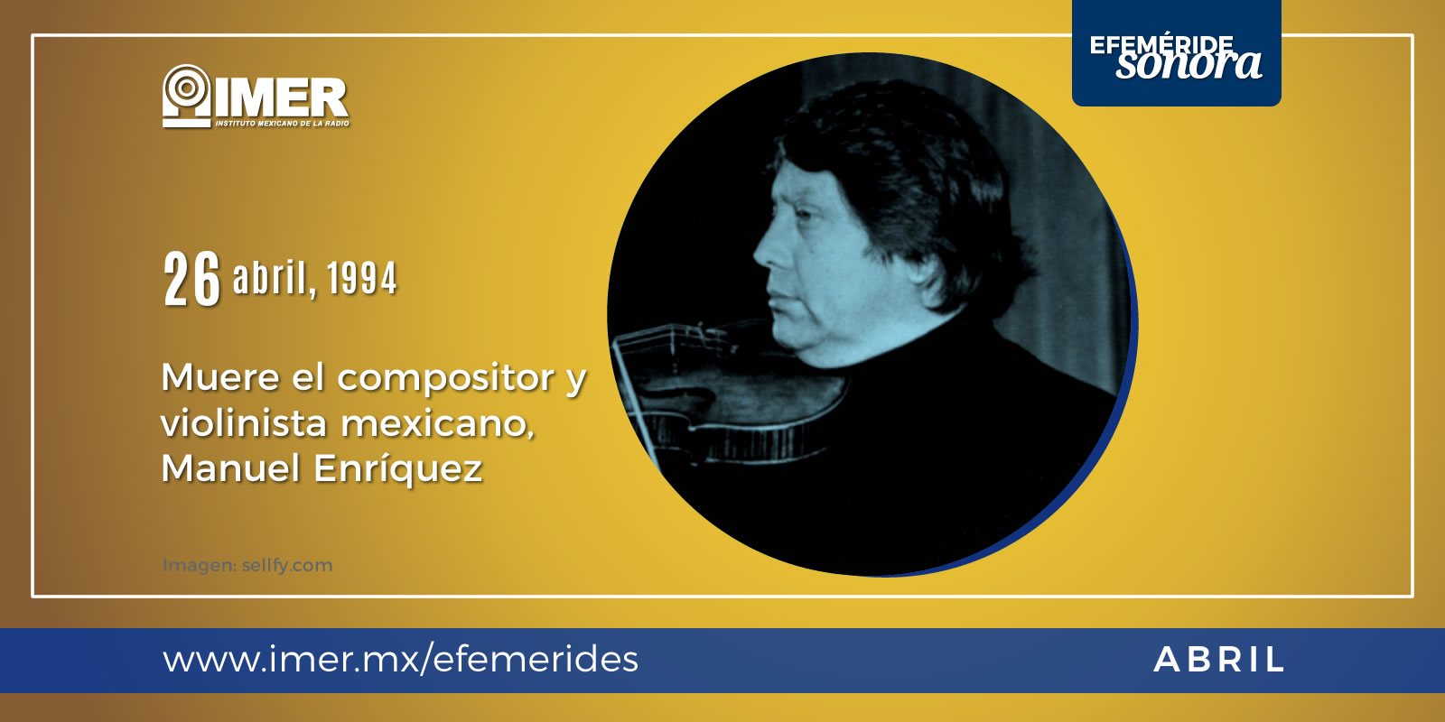 26 de abril de 1994: Muere el compositor y violinista mexicano, Manuel ...