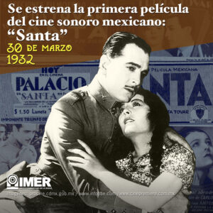30 de marzo de 1932: Se estrena la película “Santa” – IMER