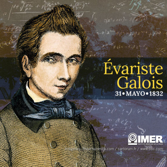 31 de mayo de 1832: Fallece el matemático francés Évariste Galois – IMER